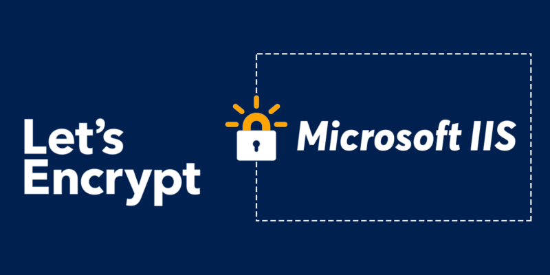 How to install Let's Encrypt SSL on Microsoft IIS web server